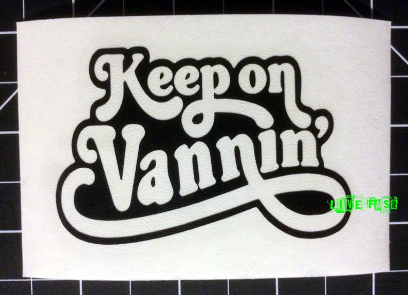 KEEP ON VANNIN' Decal Sticker Vinyl Vintage Retro Custom | Etsy