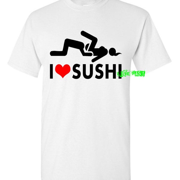 I Love Sushi Tshirt Etsy
