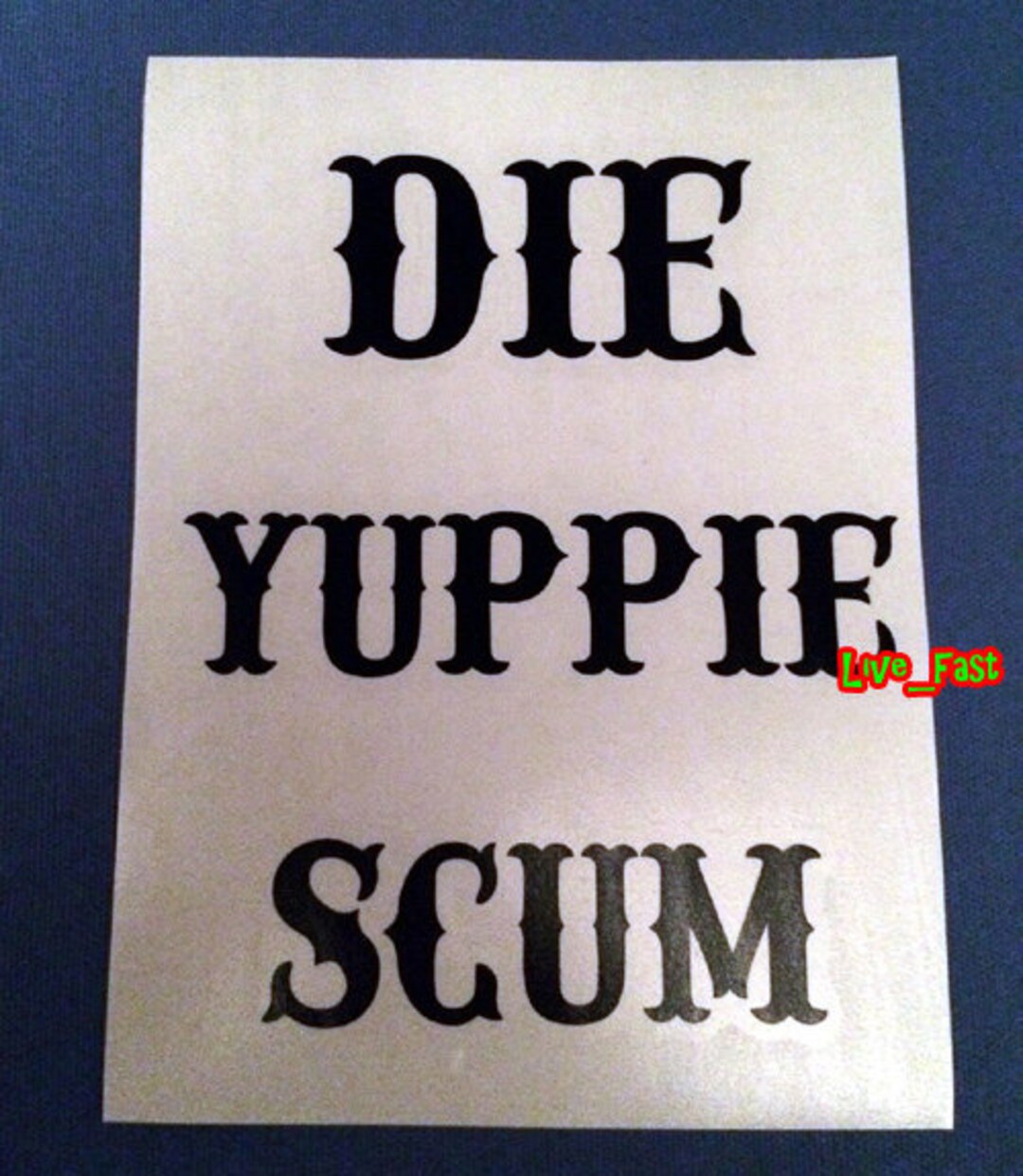 DIE YUPPIE SCUM Sticker Vinyl Decal Retro Outlaw Biker Anti-rub Chopper ...