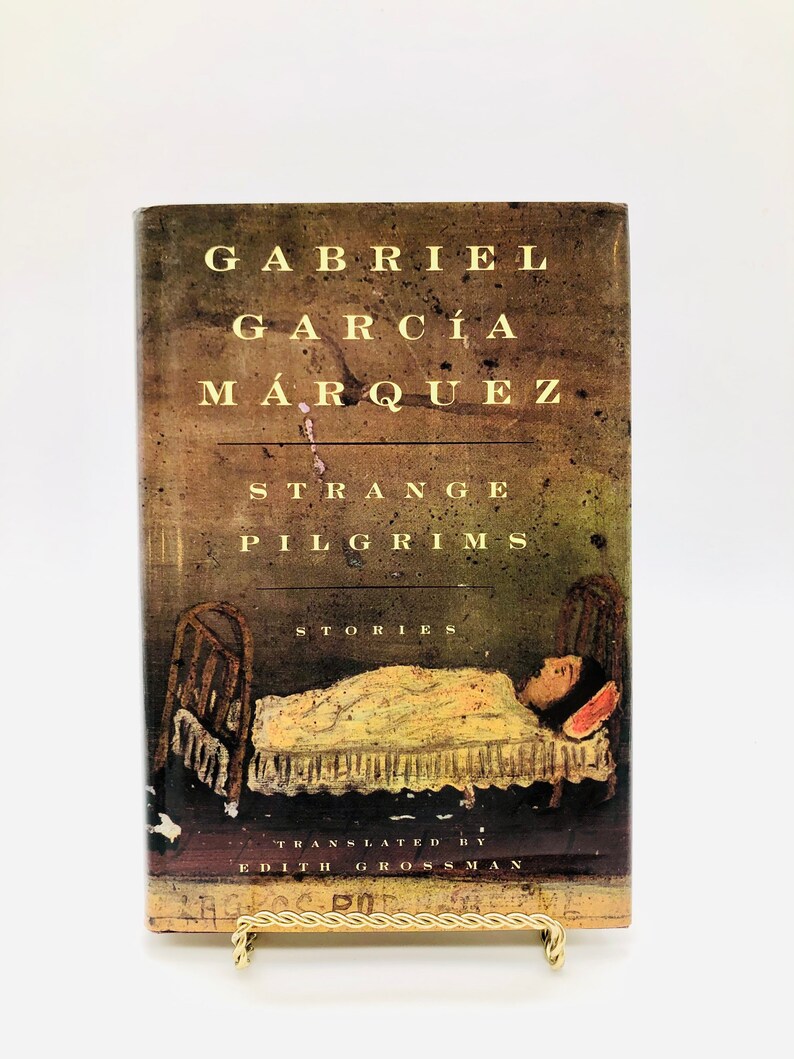 Strange Pilgrims. by Gabriel Garcia Marquez. Translated by Edith ...