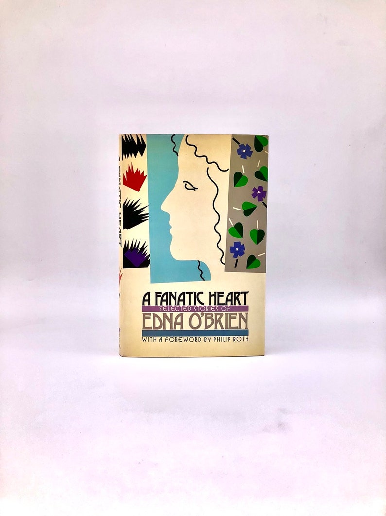 A Fanatic Heart. by Edna Obrien. First American Trade Edition, First ...