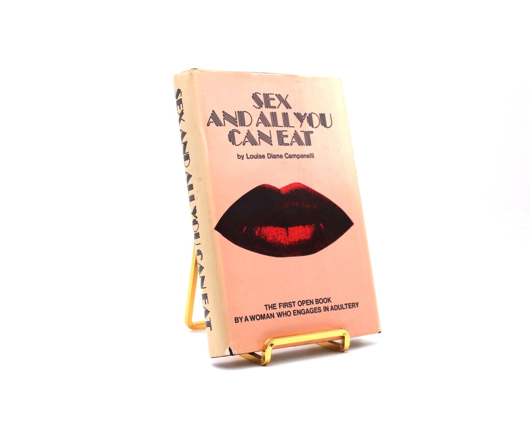 Sex and All You Can Eat. Inscribed by Louise Diane Campanelli. First Edition, First Printing ...