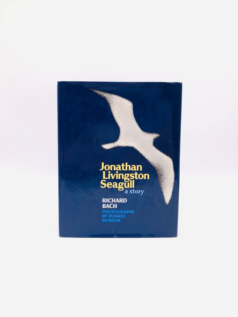 Jonathan Livingston Seagull. Inscribed by Richard Bach. Photographs by ...