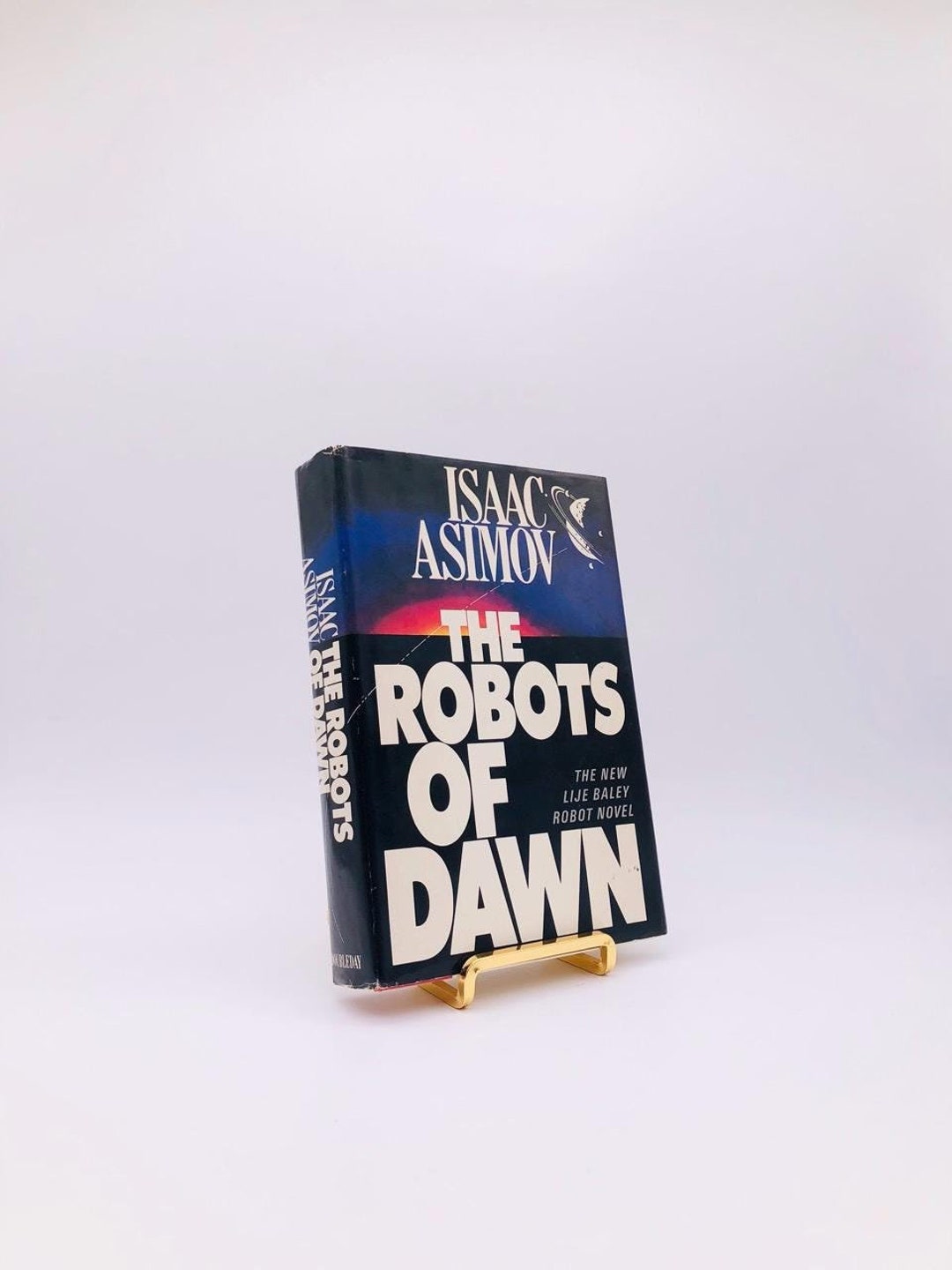 The Robots of Dawn. by Isaac Asimov. First Edition, First Printing. Doubleday. New York, 1983 ...