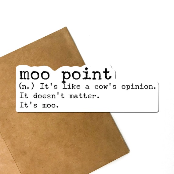 Moo Point Definition Vinyl Sticker Friends Sticker | Etsy
