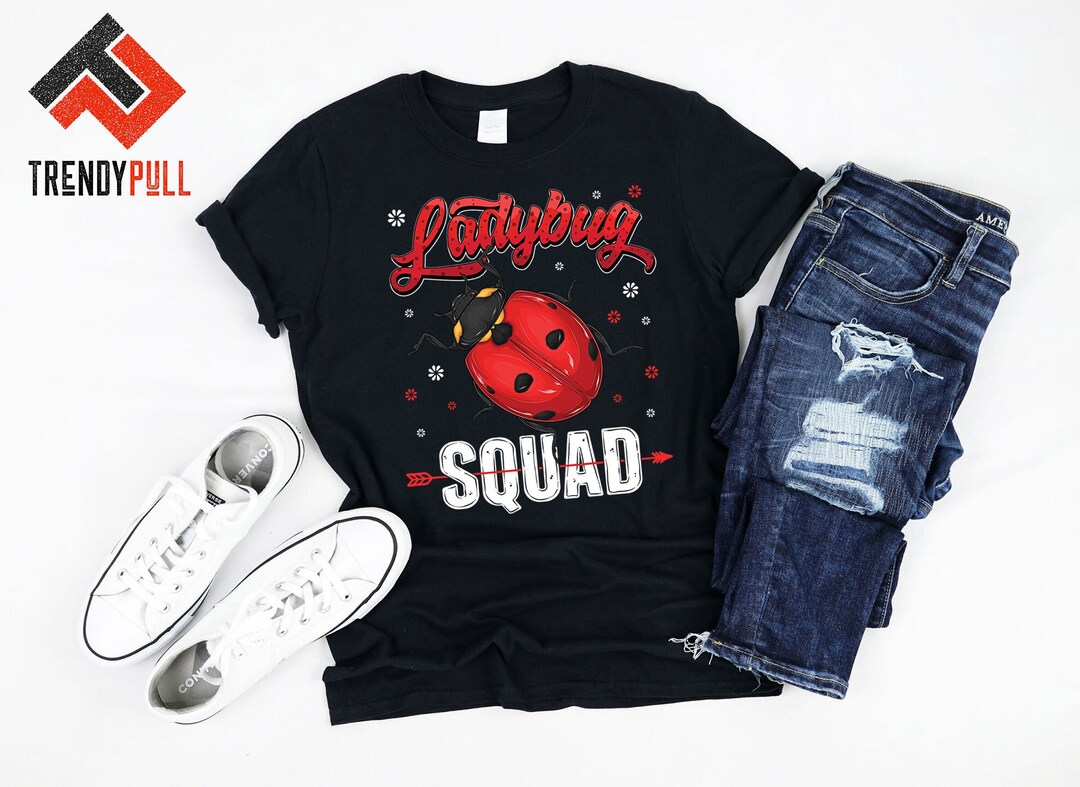 Ladybug Squad Team Ladybugs Lovers Entomology Entomologist Gift Idea T ...