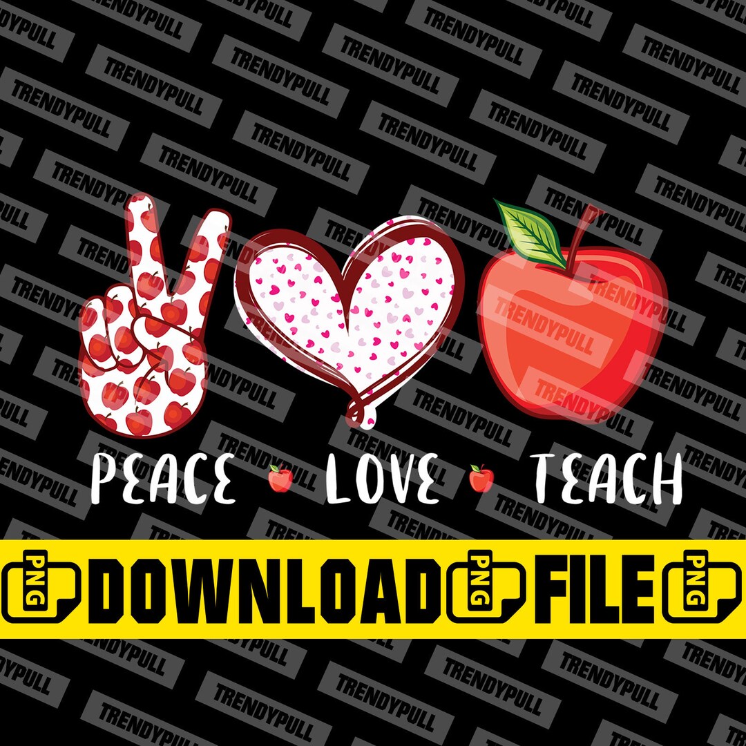 Peace Love Teach PNG Digital Download, Teach Lover PNG Teach Peace Love ...