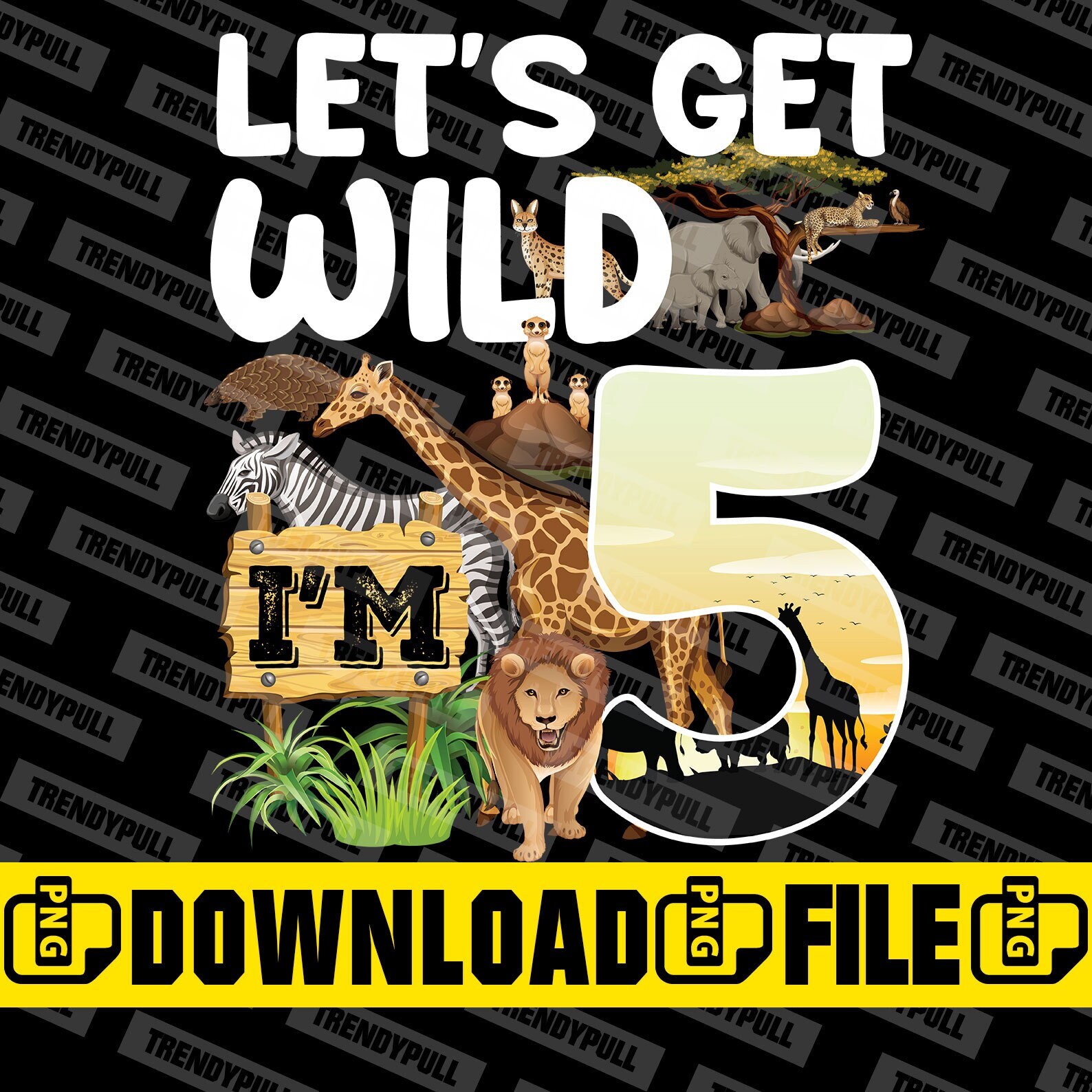5 Year Safari Jungle Birthday PNG Digital Download, Let's Get Wild PNG ...