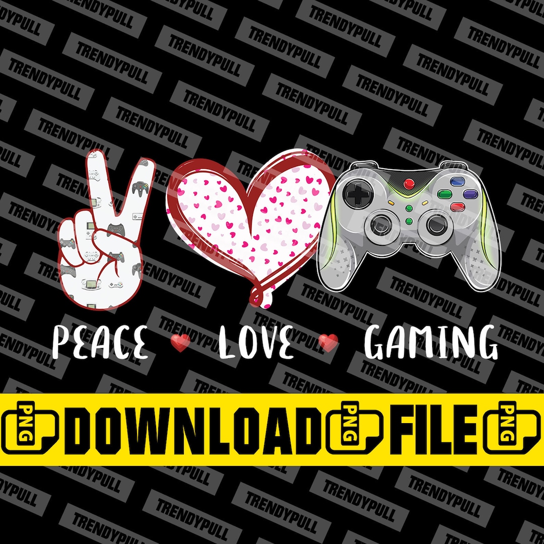 Peace Love Gaming PNG Digital Download, Gaming Lover PNG Gaming Peace ...