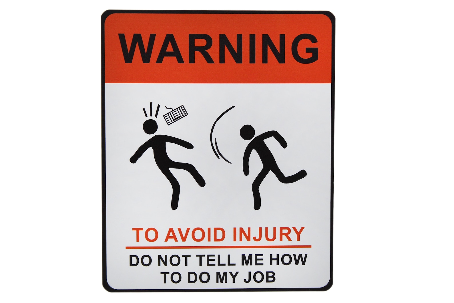Warning Sign to Avoid Injury Do Not Tell Me How to Do My Job | Etsy
