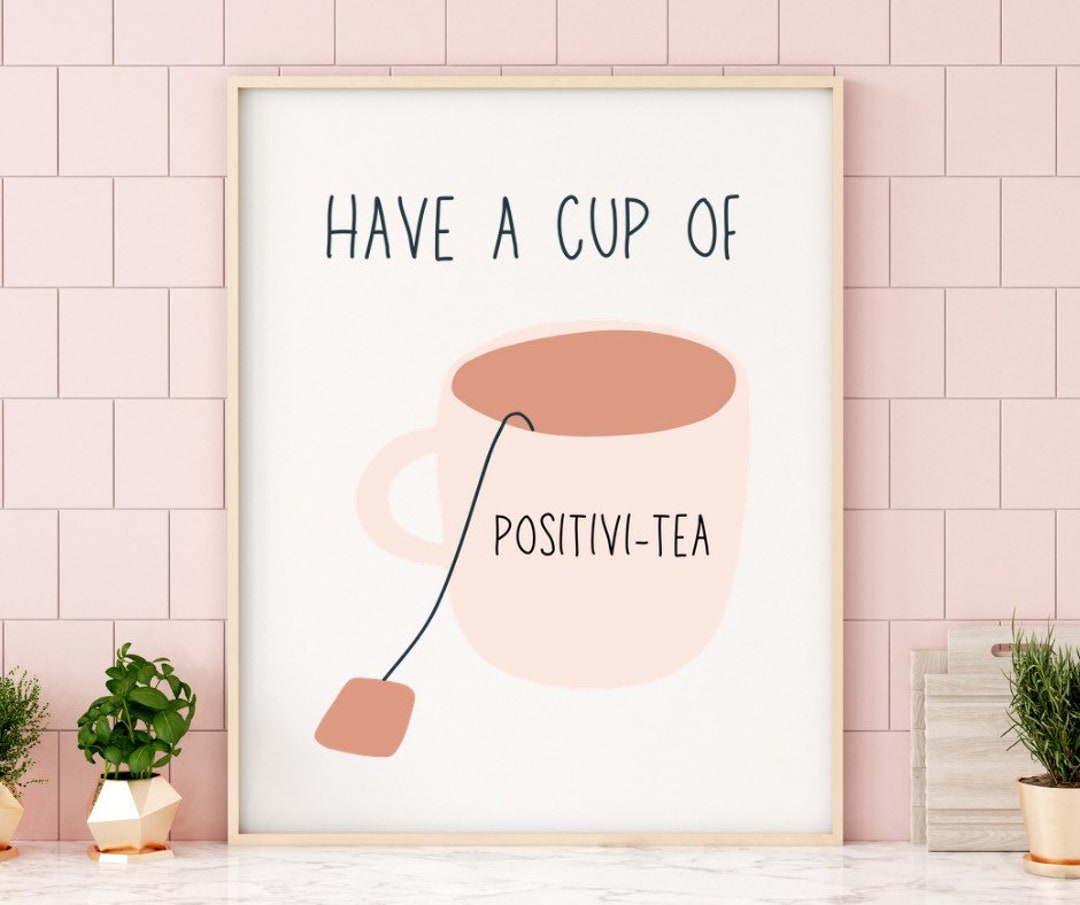 Cup of Positivitea Digital Print, Positivity Quotes, Cup of Tea Quotes ...