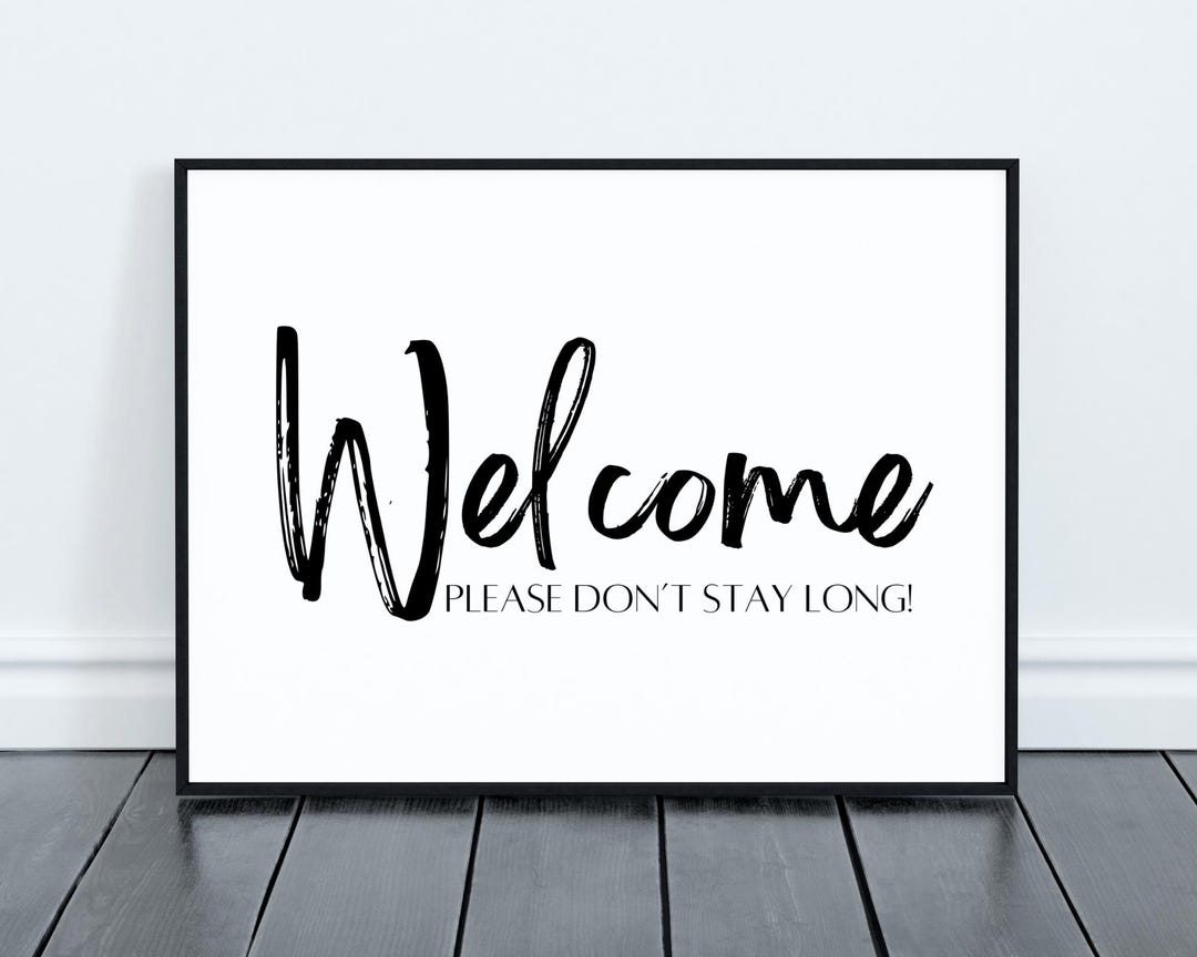 Funny Welcome Home Sign, Welcome Prints, Negative Prints, Sarcastic ...