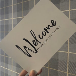 Funny Welcome Home Sign, Welcome Prints, Negative Prints, Sarcastic ...