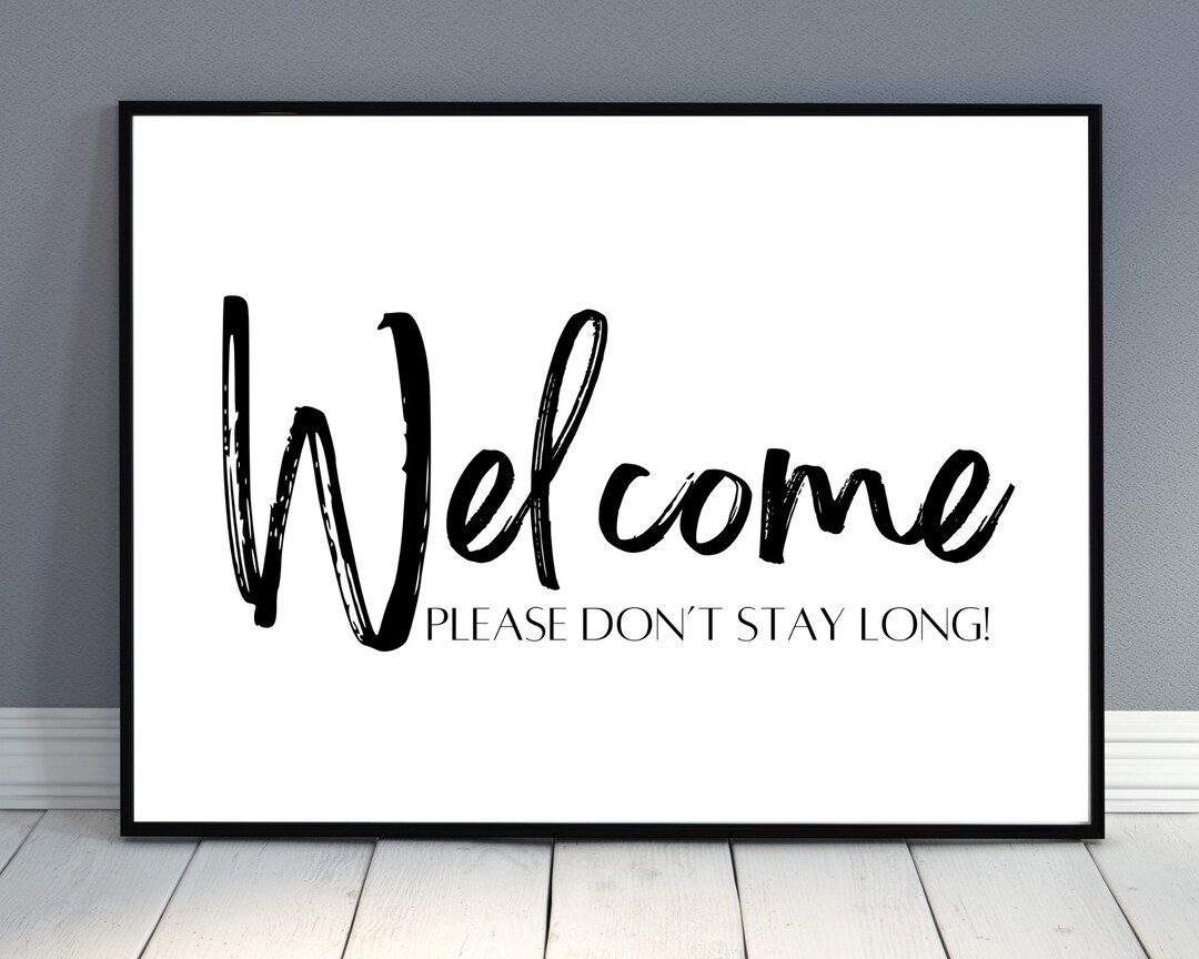 Funny Welcome Home Sign, Welcome Prints, Negative Prints, Sarcastic ...