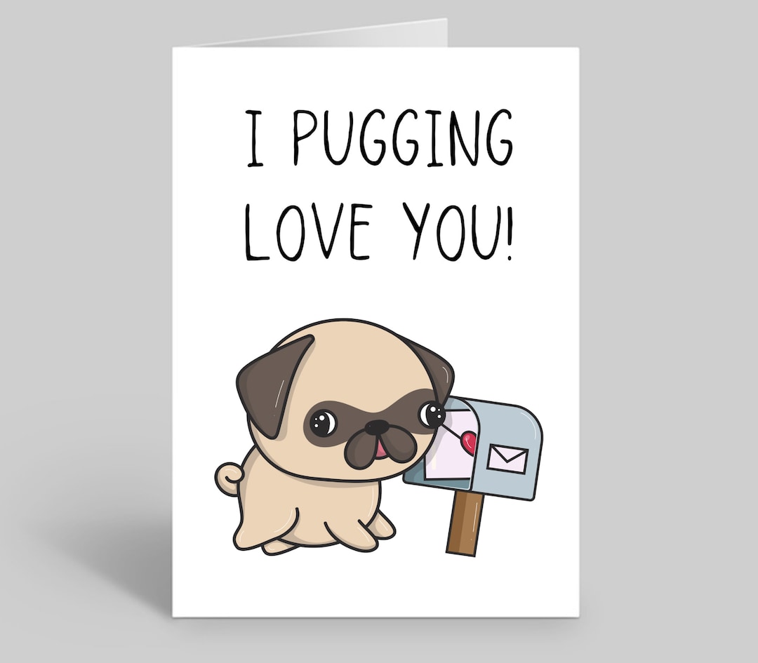 Funny Pug Dog Valentines Day Card, Funny Dog Valentines Card, Pug ...
