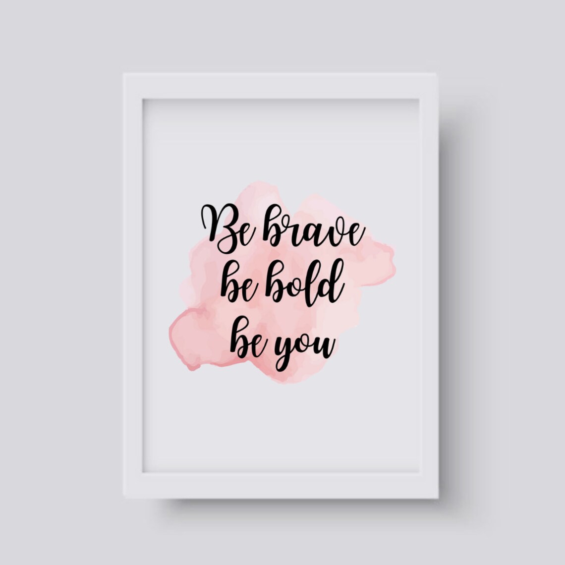 Be Brave Be Bold Be You Print Wall Art Home Decor Poster | Etsy