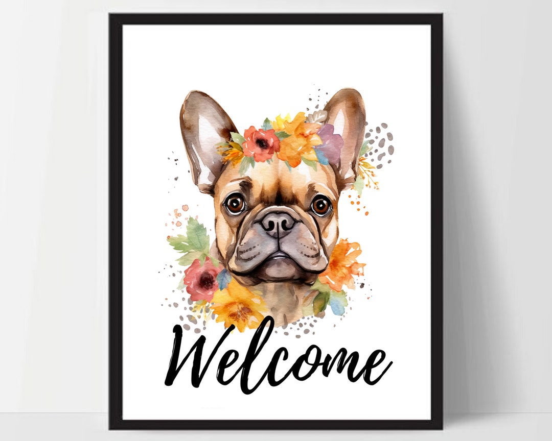 Frenchie Dog Welcome Print, Frenchie Wall Art Print, Frenchie Home ...