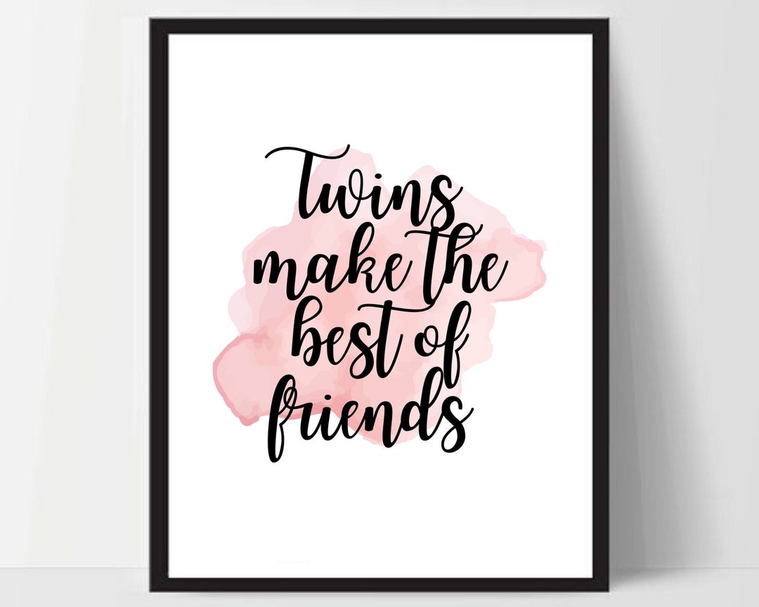 Twin Girl Best Friends Print, Twin Girl Quotes, Twin Girl Prints, Twin ...