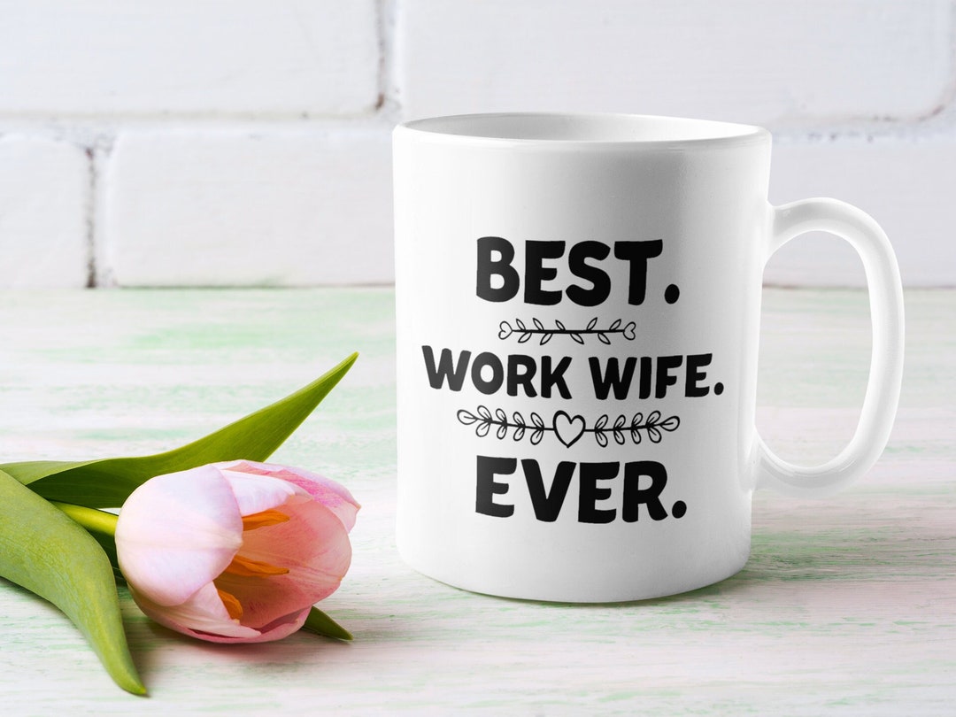 Best Work Wife Ever Mug Funny Boss Gift , Gift for Work Wife, Coworker ...