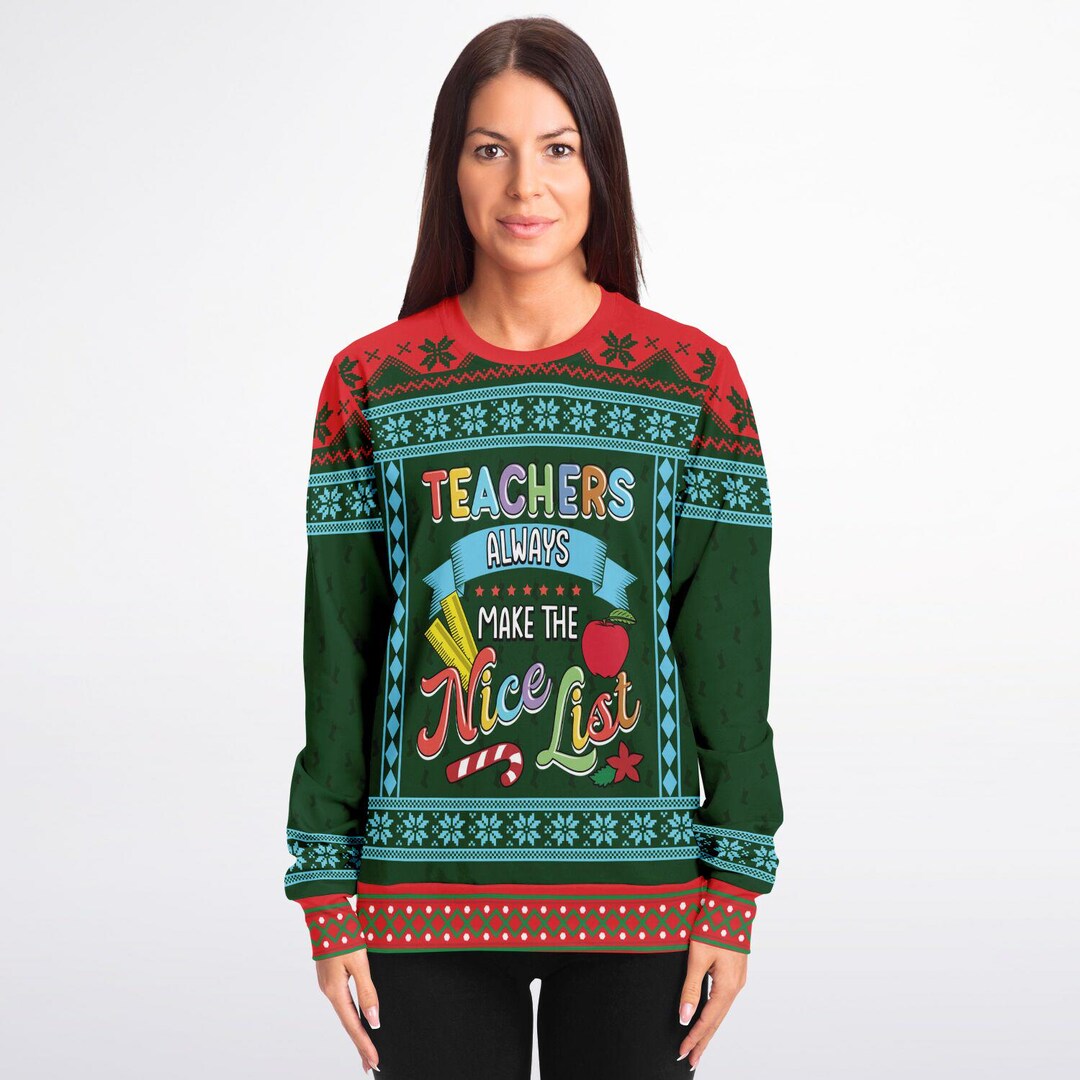 Teachers Always Make the Nice List Christmas Sweatshirt Festive Holiday ...