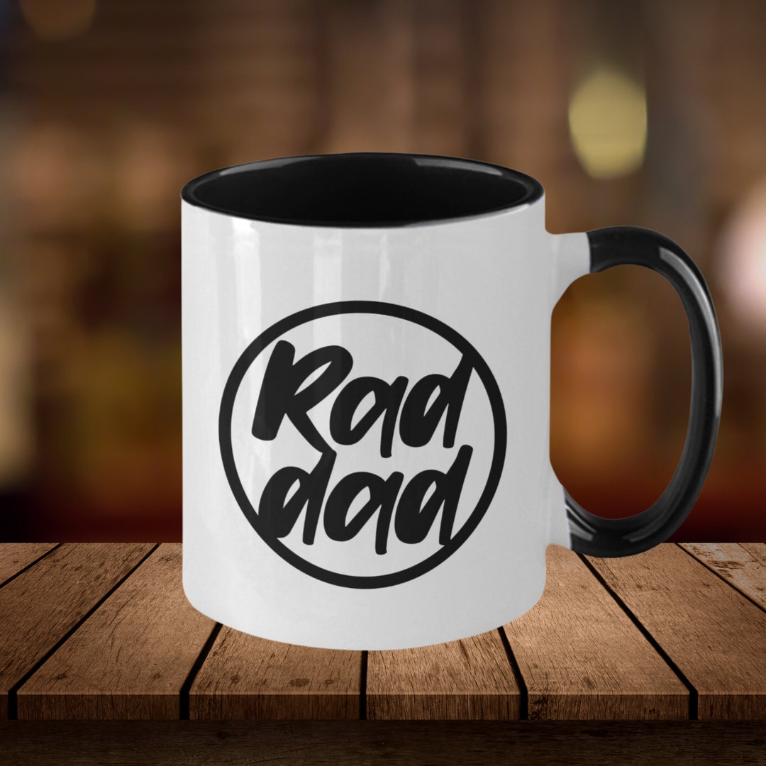 Rad Dad Mug, Cool Dad Gift, Father’s Day Coffee Cup, Funny Dad Birthday ...