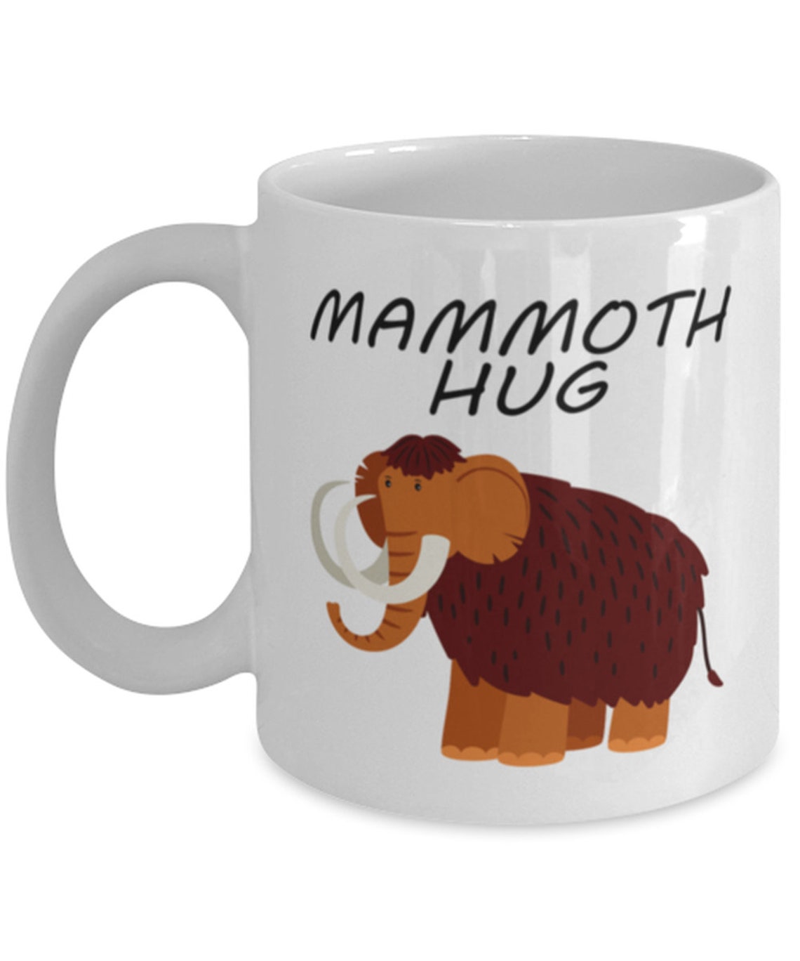Funny Mammoth Coffee Mug - Mammoth Hug, Cute Love Mug, Sending Hugs Mug ...