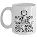 Office Funny Coffee Mug Have You Tried Turning It off and - Etsy
