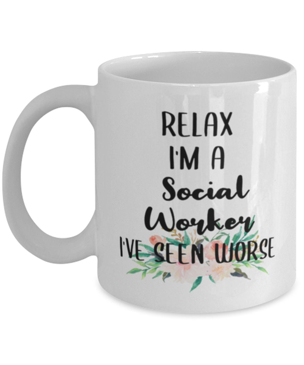 Social Worker Funny Coffee Mug Relax I'm A Social Worker - Etsy