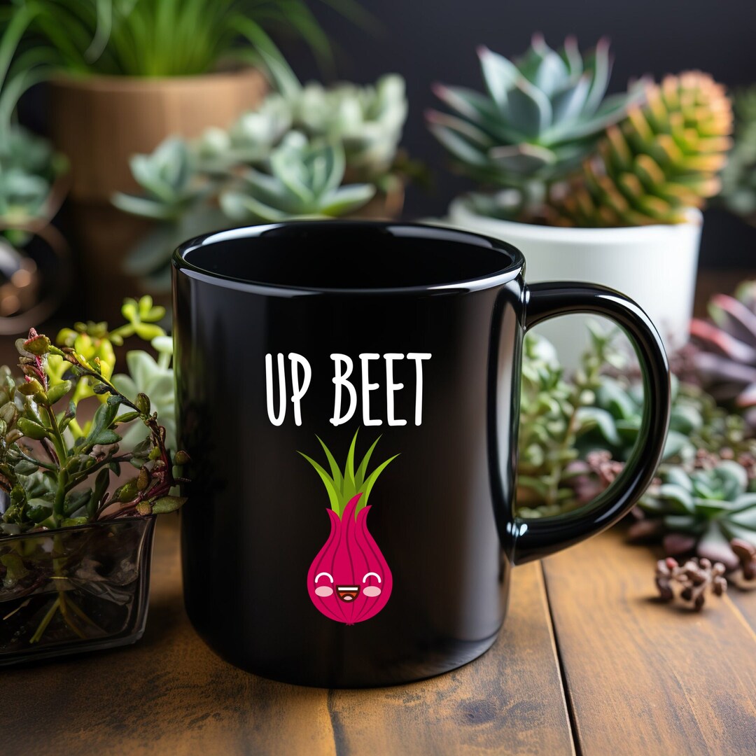 Up Beet Funny Beetroot Coffee Mug Cute Vegetable Graphic Punny Phrase ...