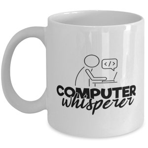 Tech Support Funny Coffee Mug Computer Whisperer, Computer Programmer ...