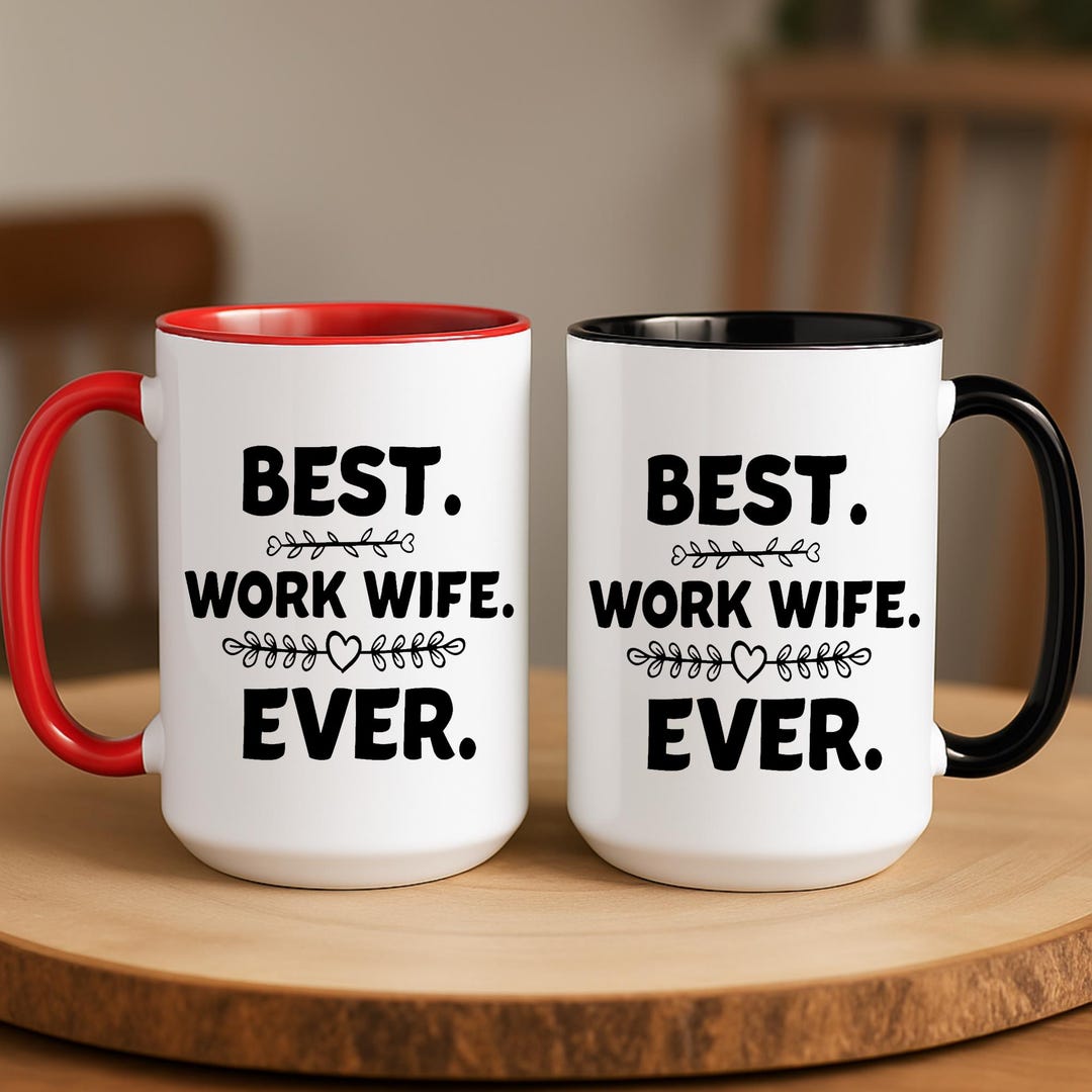 Funny Work Wife Mug – Best Work Wife Ever Gift for Coworker, Office ...
