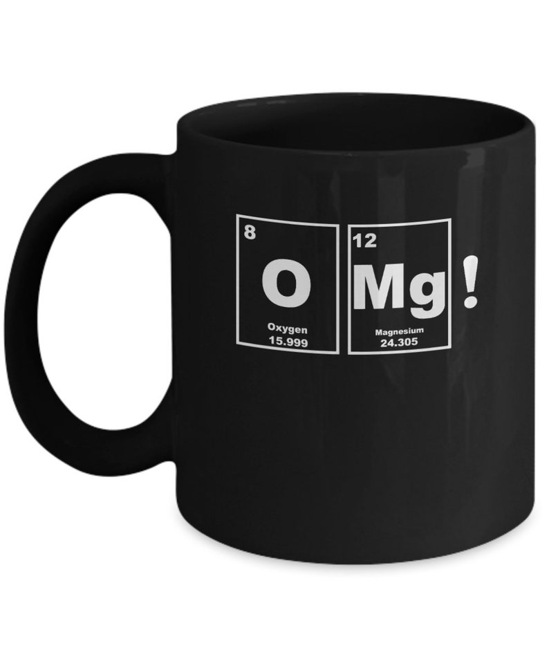 Funny Science Gift Ideas, OMG Oxygen Magnesium, Sarcastic Gift for ...