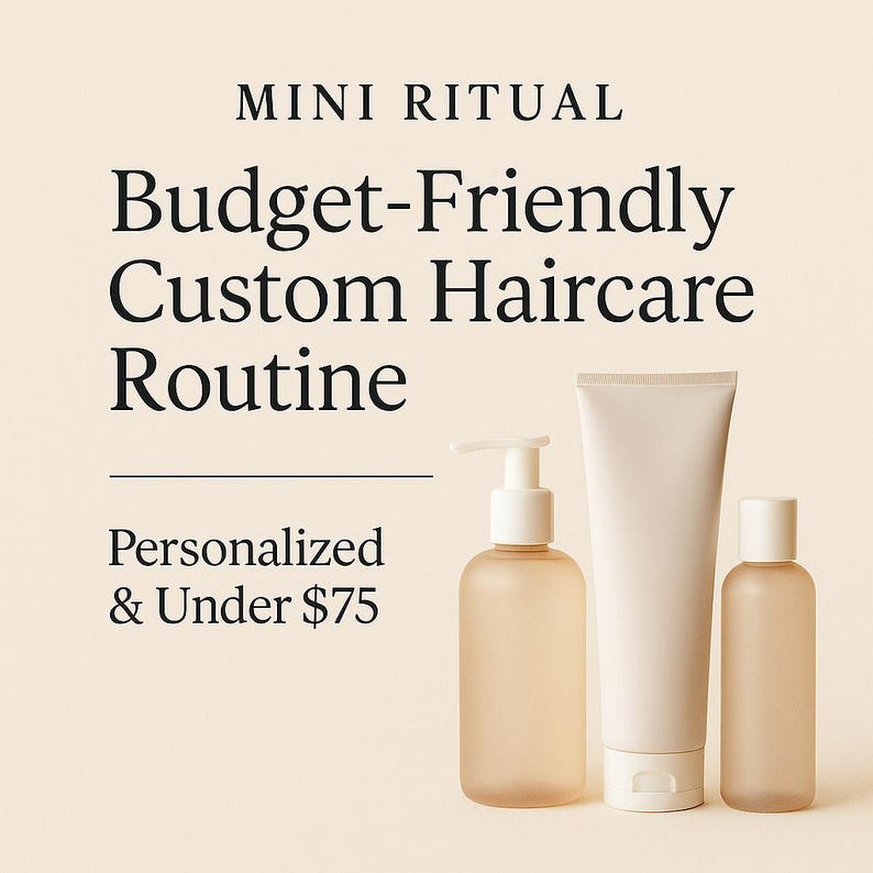 Mini Ritual: Budget-friendly Custom Haircare Routine | Personalized ...