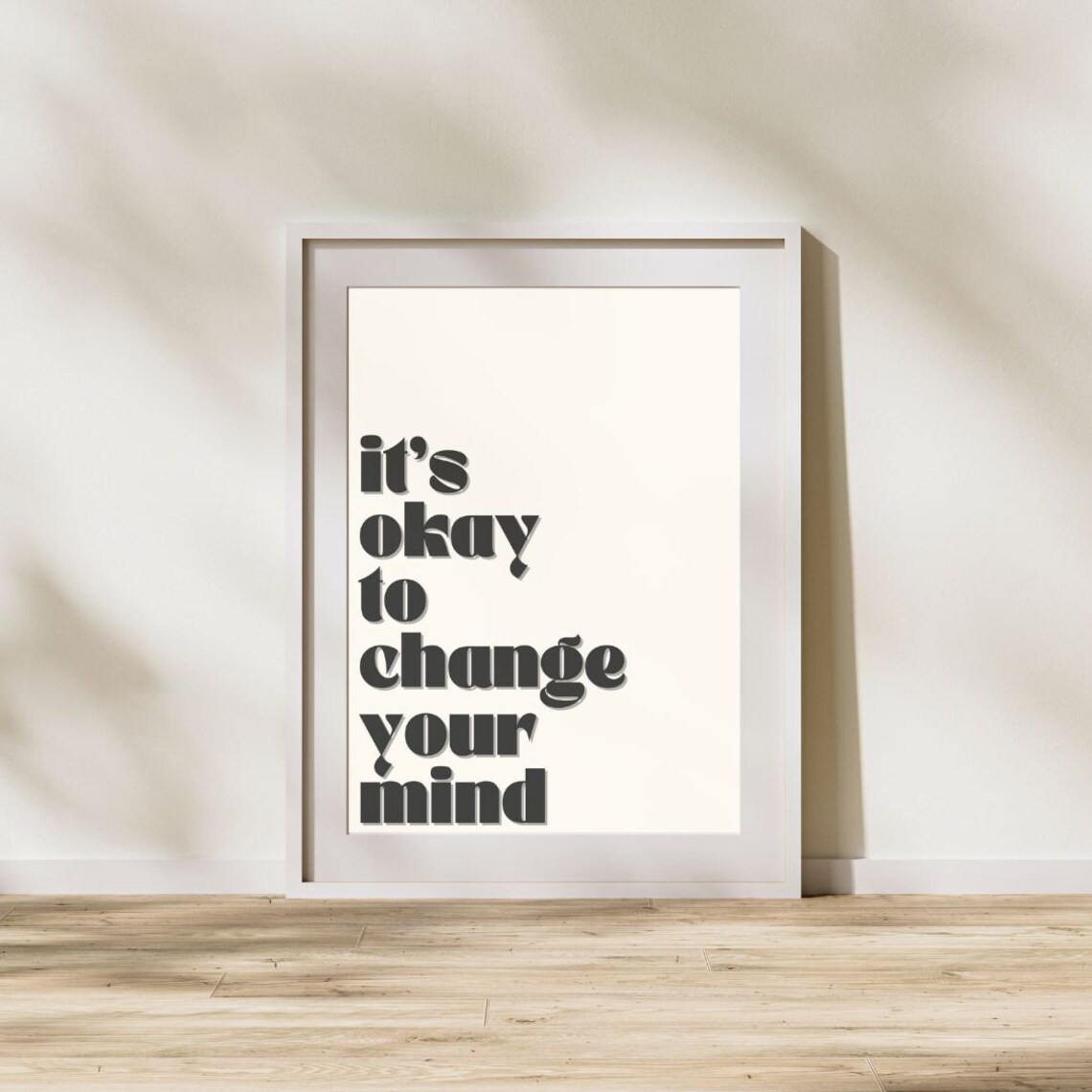 It's Okay to Change Your Mind | Printable Wall Art | Instant Download ...