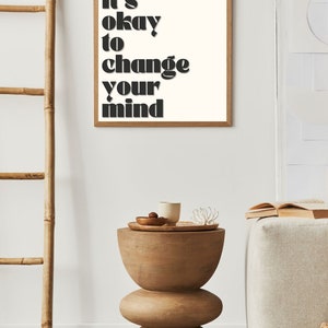 It's Okay to Change Your Mind | Printable Wall Art | Instant Download ...