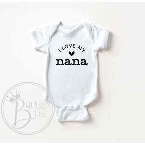 I Love My Nana Baby Onesie® - Pregnancy Reveal to Grand Mother - I Love Grandma Baby Bodysuit ...