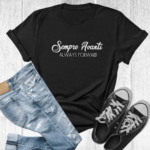 Sempre Avanti Always Forward T Shirt - Etsy