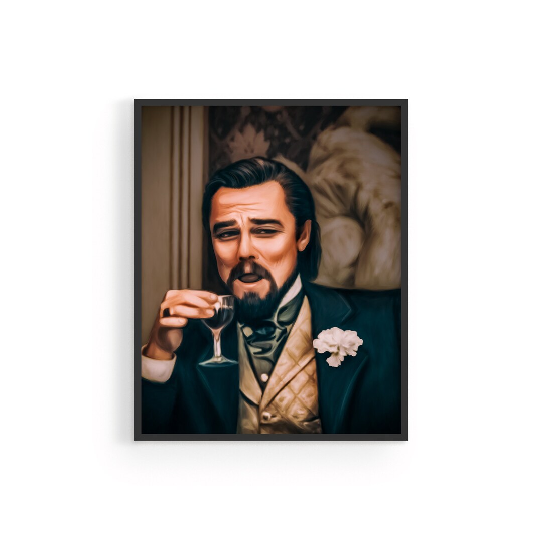 Haus and Hues Leonardo Dicaprio Meme Posters - TV Wall Art, Funny Meme ...