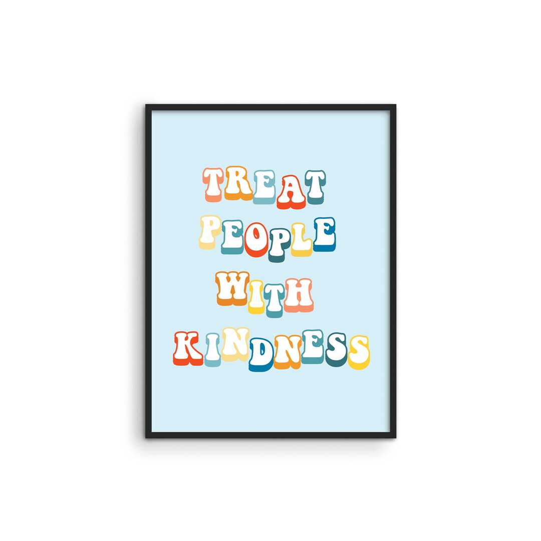 Treat People With Kindness Poster by Haus and Hues Positive Posters ...