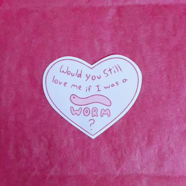 Love Me If I Was a Worm - Etsy
