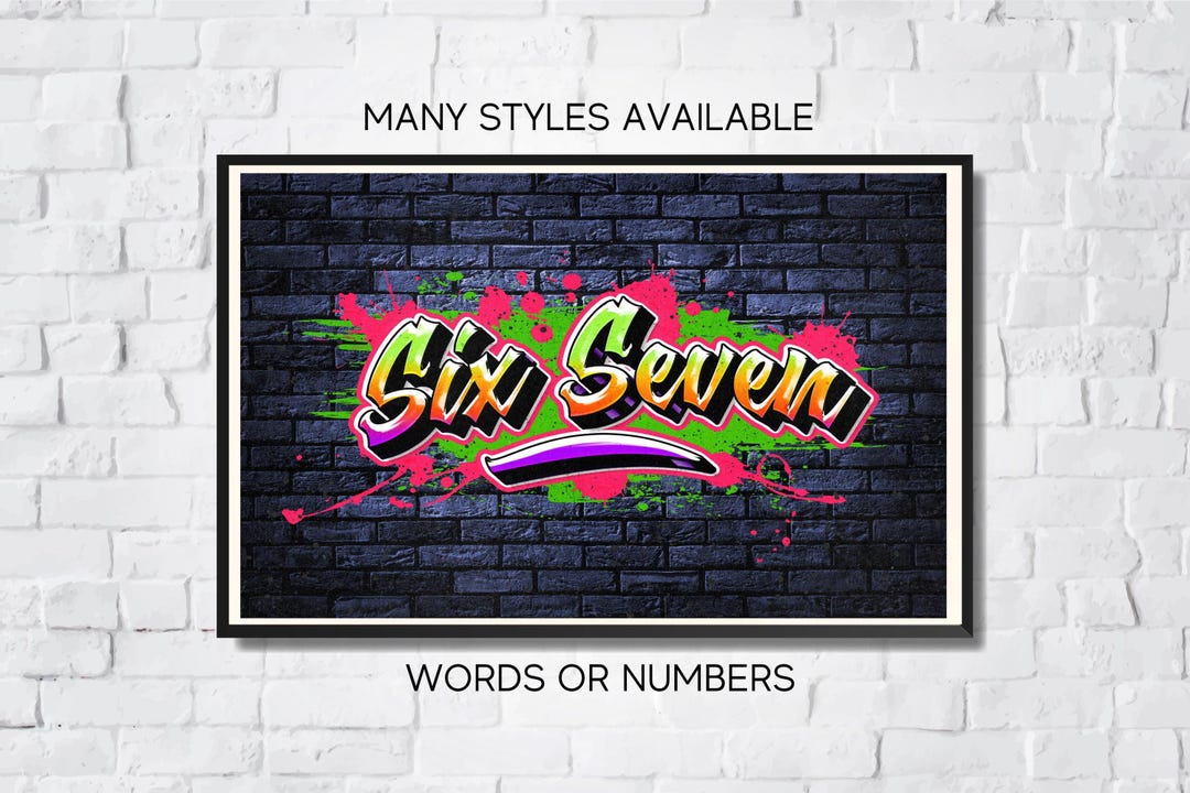 Six Seven Graffiti Poster Custom Print: Urban Street 67 Art ...