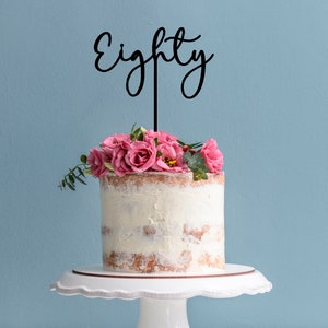 Birthday Cake Topper Word Eighty Cake Topper 80th Birthday Cake ...