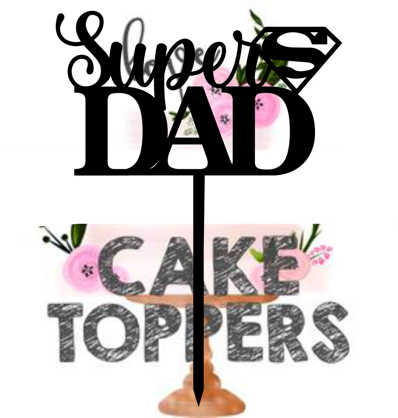 Super Dad Cake Topper Fathers Day Cake Topper Cake Decoration - Etsy