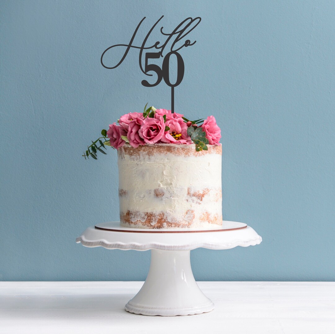 Hello 50 Cake Topper Fiftieth Birthday Cake Topper 50th Birthday Cake ...