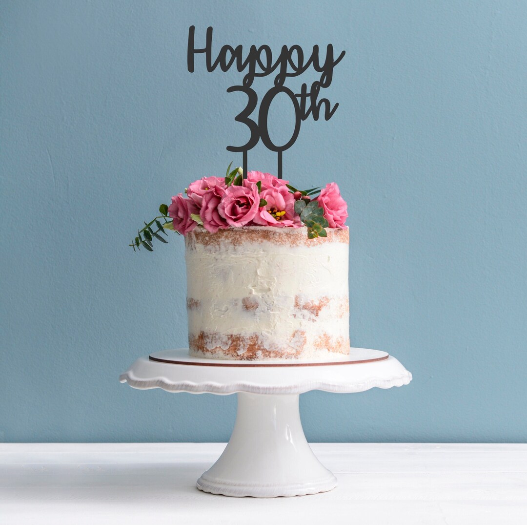 Birthday Cake Topper - Happy 30th Cake Topper - 30th Birthday Cake ...