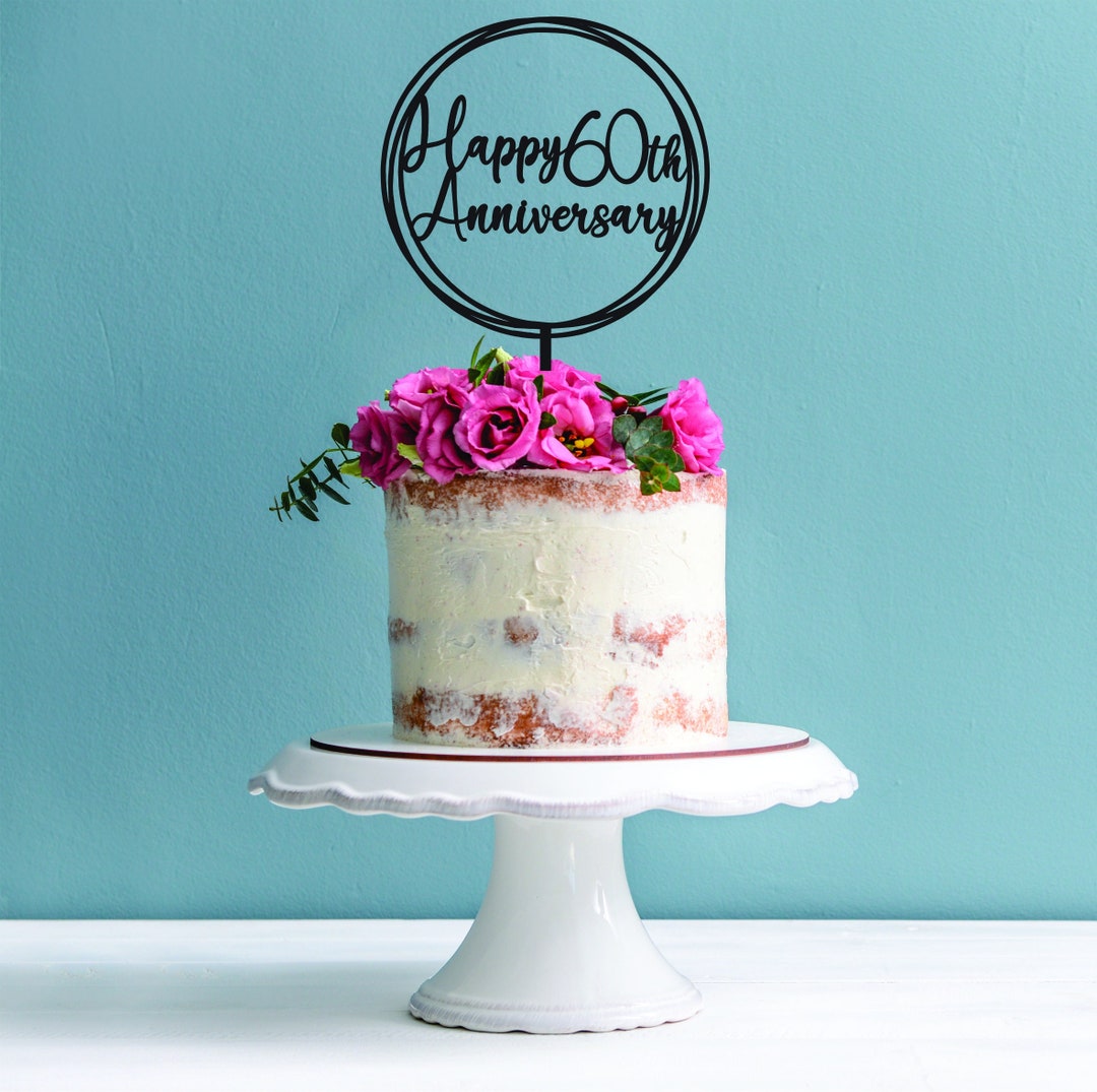 Happy 60th Anniversary Cake Topper Anniversary Cake Topper Cake ...