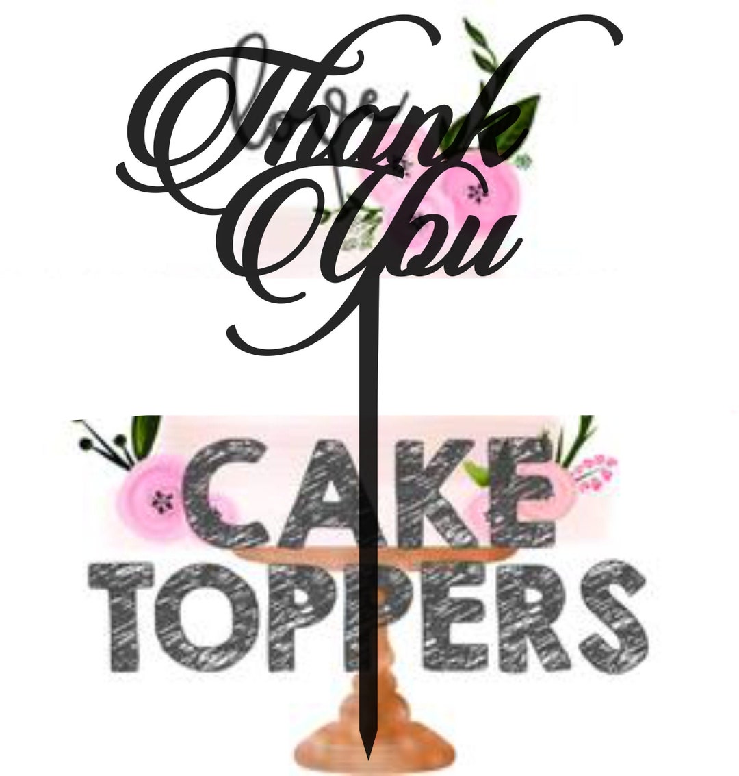 Thank You Cake Topper Thanks Cake Topper Cake Decoration Cake Topper ...