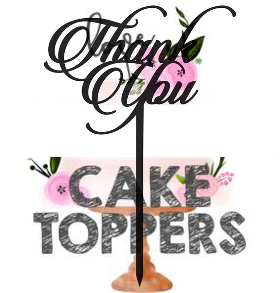 Thank You Cake Topper Thanks Cake Topper Cake Decoration Cake | Etsy