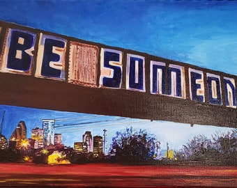 Houston Be Someone Canvas | Etsy