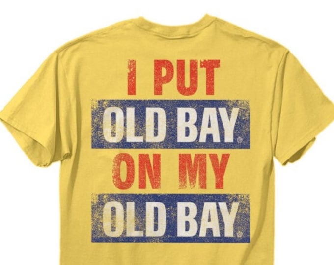 I Put Old Bay on My Old Bay T-shirt - Etsy